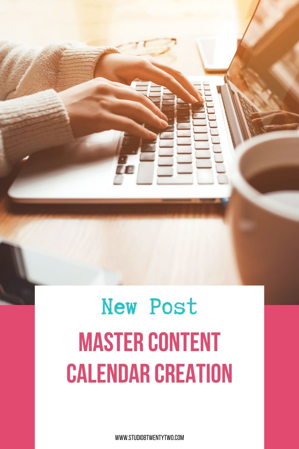 Strategies for Building a Solid Content Calendar - studio8twentytwo.com